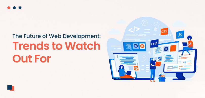 The Future of Web Development: Trends to Watch Out For | M4YOURS IT