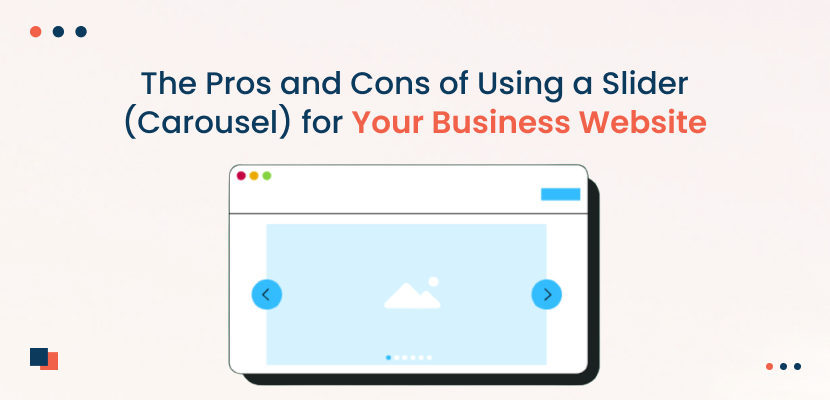 The Pros and Cons of Using a Slider (Carousel) for Your Business ...